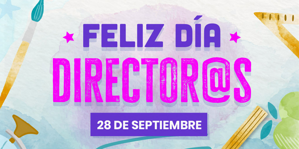 ¡Feliz día Directoras y Directores de escuelas!