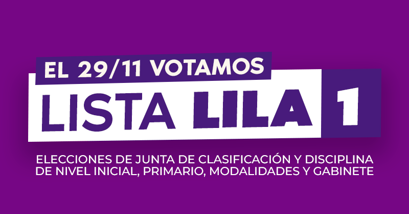 ¡Vamos con la LISTA LILA en las elecciones Junta de Clasificación y Disciplina del Nivel Inicial ...